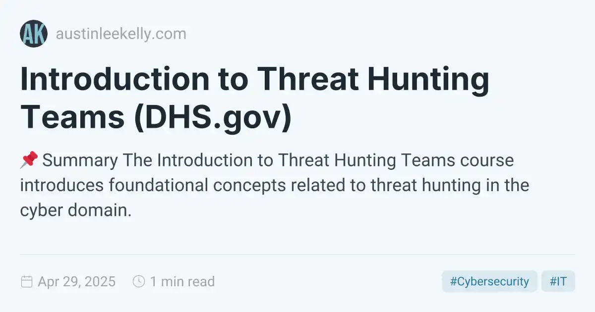 Introduction to Threat Hunting Teams (DHS.gov)