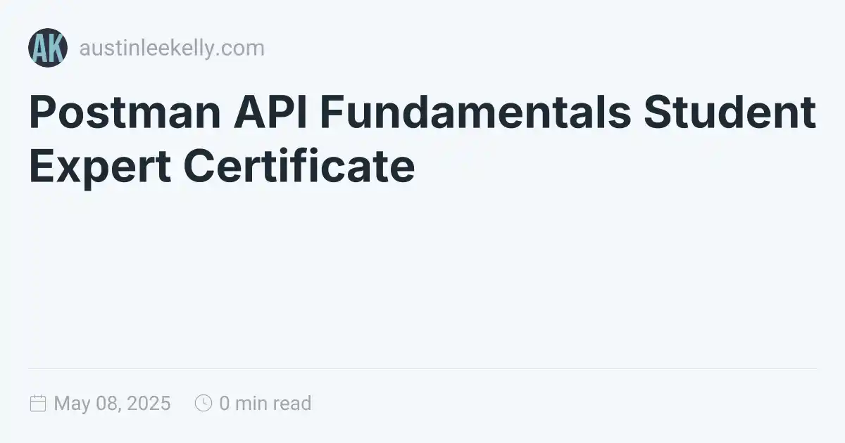 Postman API Fundamentals Student Expert Certificate